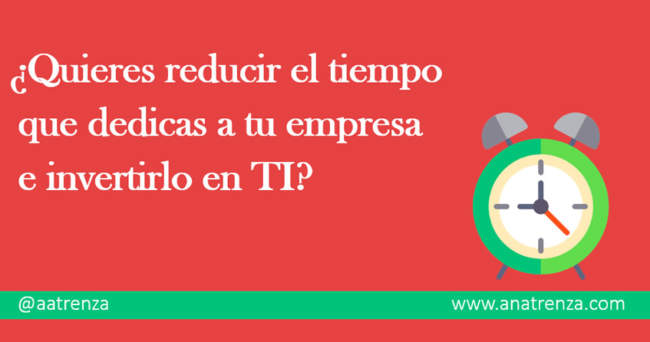 Reducir tiempo empresa - Ana Trenza